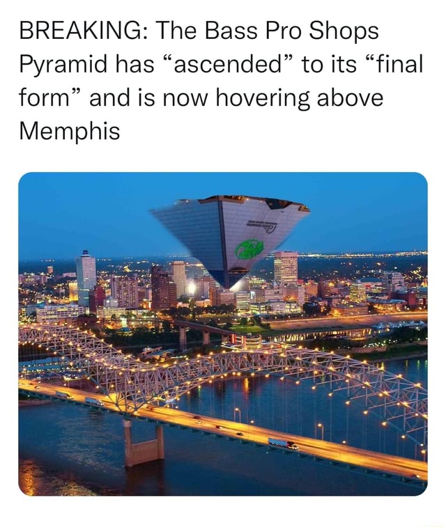 BREAKING: The Bass Pro Shops Pyramid has "ascended" to its "final form ...