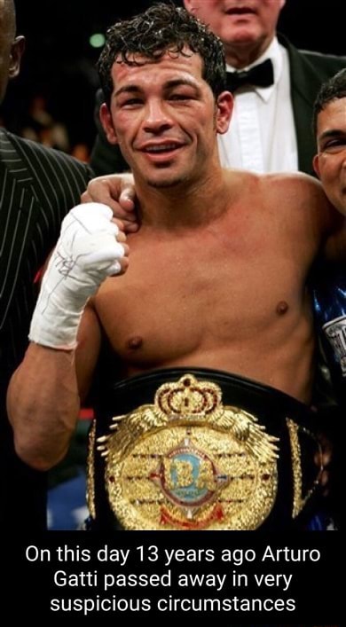 On this day 13 years ago Arturo Gatti passed away in very suspicious ...