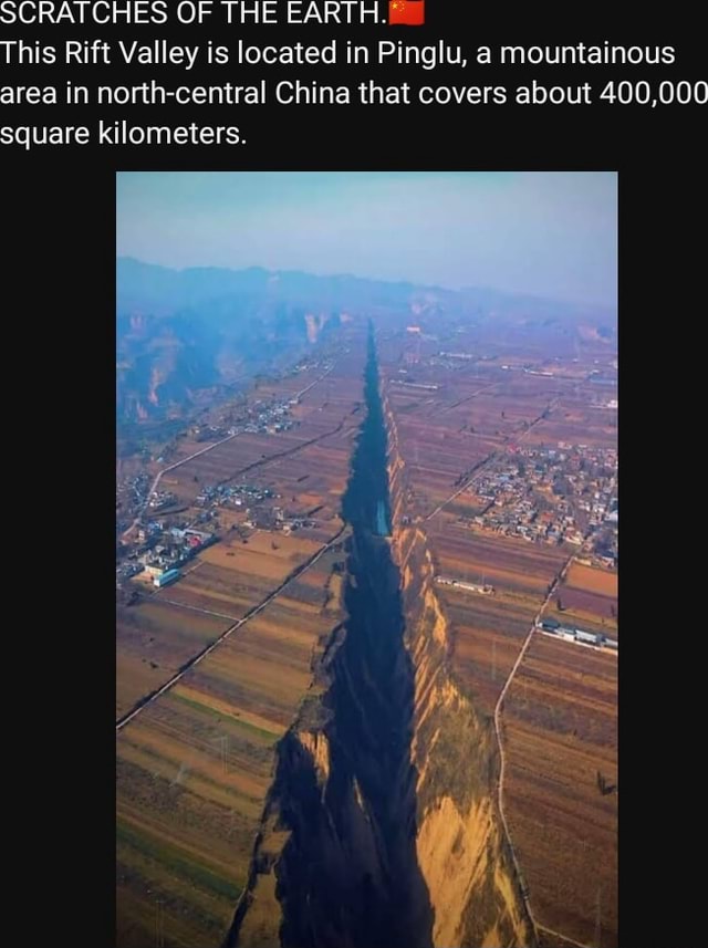 SCRATCHES OF THE EARTH. This Rift Valley is located in Pinglu, a ...