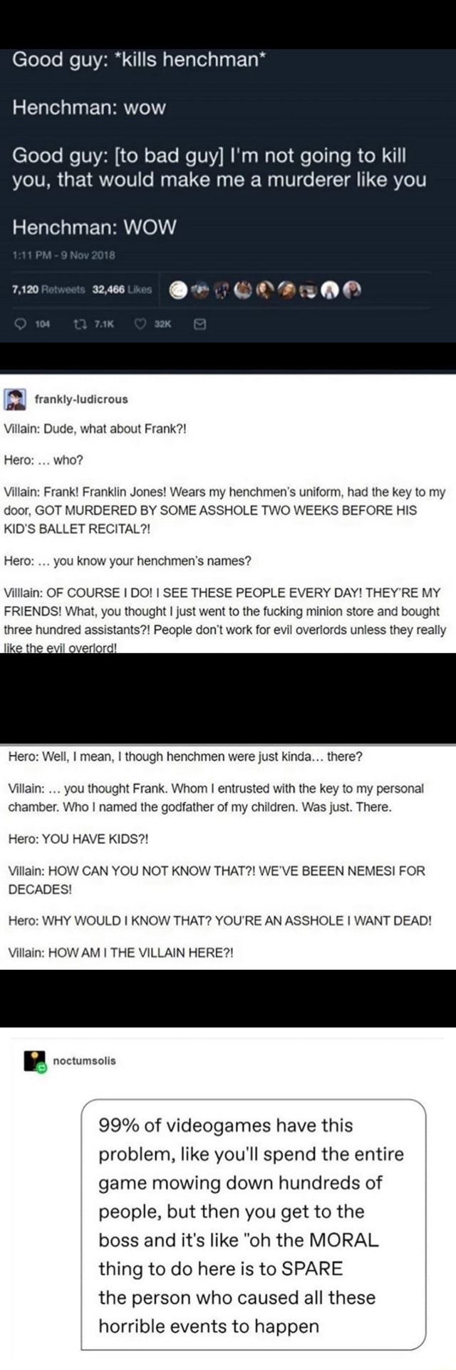 Guy: Henchman: wow Good guy: [to bad guy] I'm not going to kill you ...