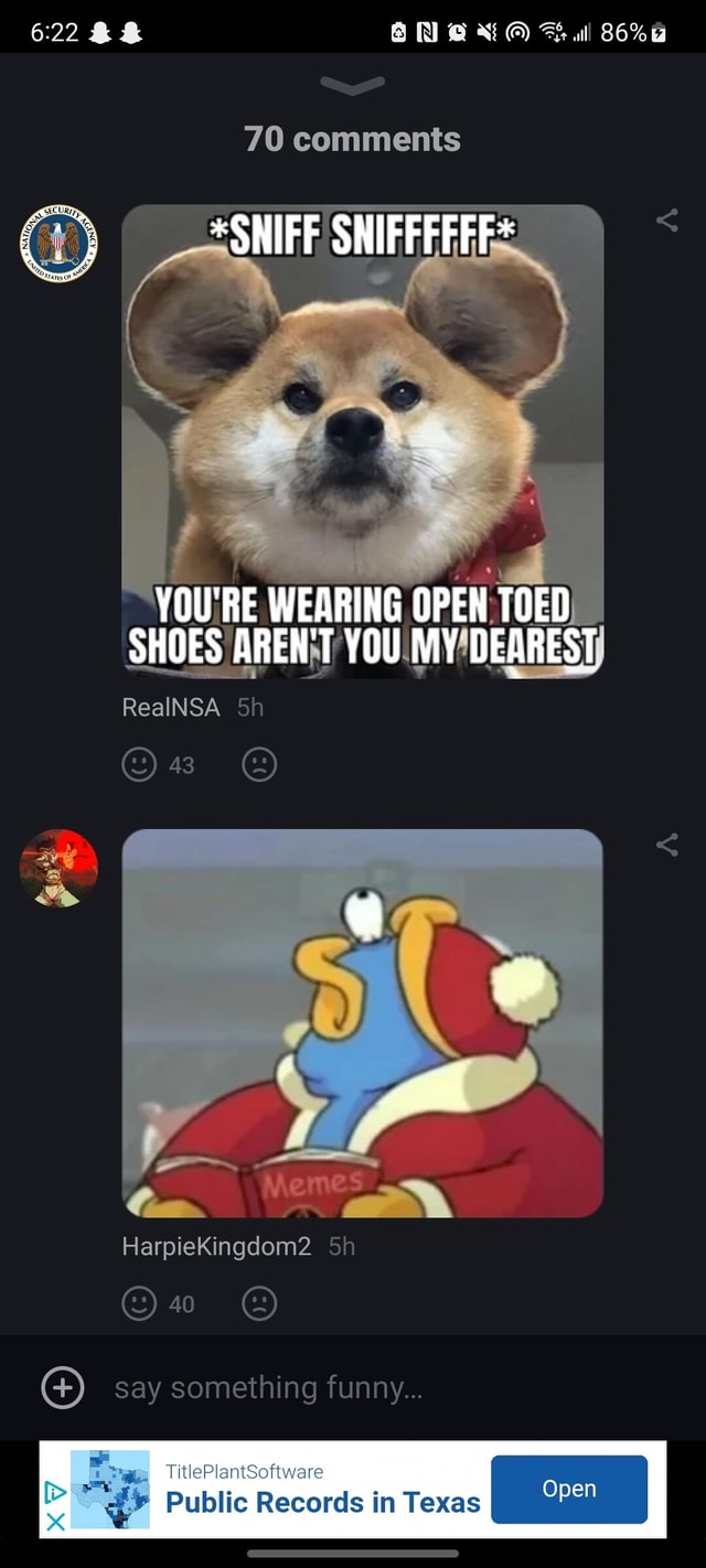 70 comments _*SNIFF *SNIFF SNIFFFFFF* YOU'RE WEARING OPEN TOED SHOES ...