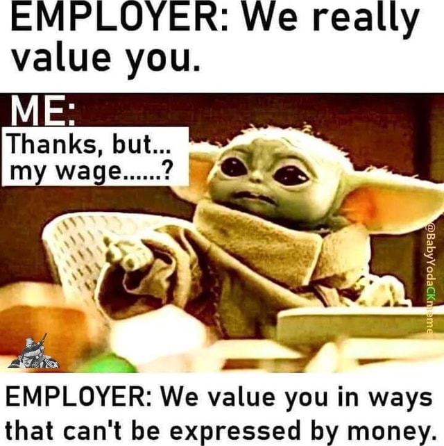 EMPLOYER: We really value you. Thanks, fut. EMPLOYER: We value you in ...