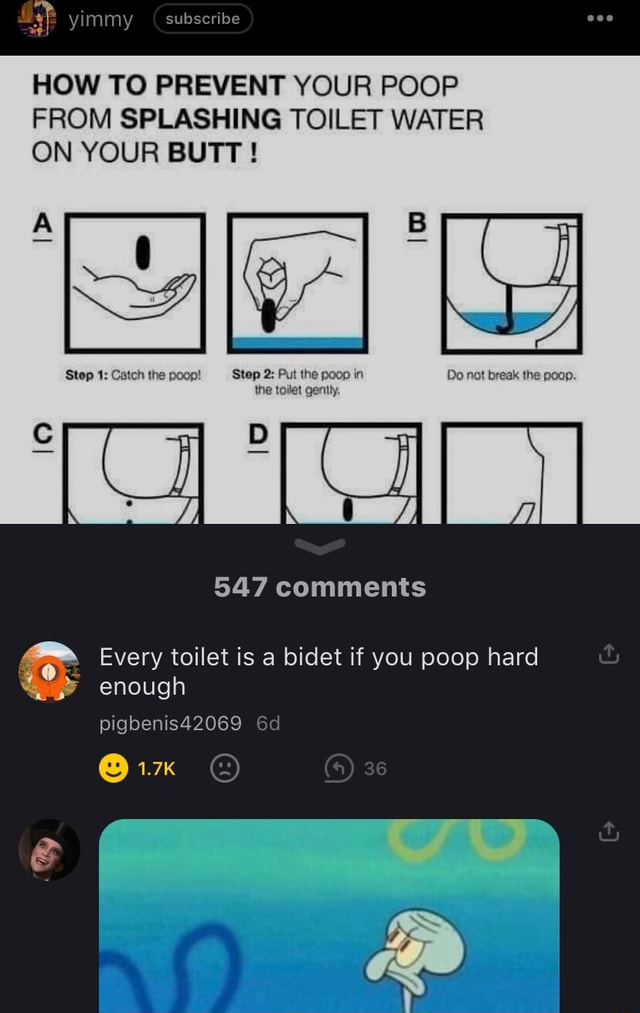 Yimmy subscribe HOW TO PREVENT YOUR POOP FROM SPLASHING TOILET WATER ON ...