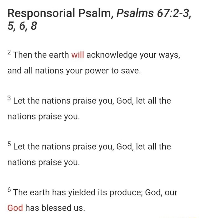 Responsorial Psalm, Psalms 5, 6,8 Then the earth will acknowledge your ...