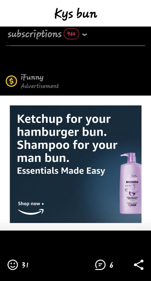 Subscriptions Funny Advertisement Ketchup for your hamburger bun ...