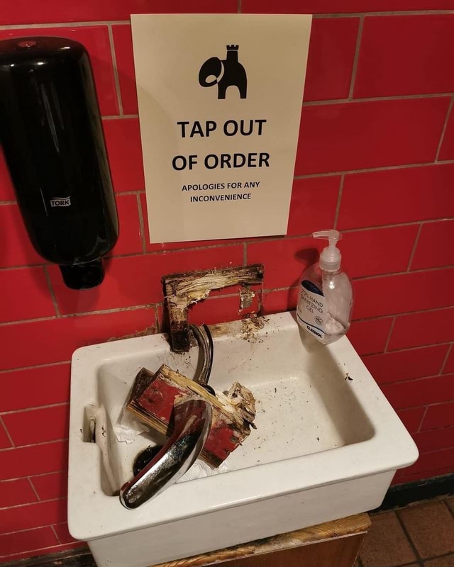 TAP OUT OF ORDER APOLOGIES FOR ANY INCONVENIENCE - iFunny