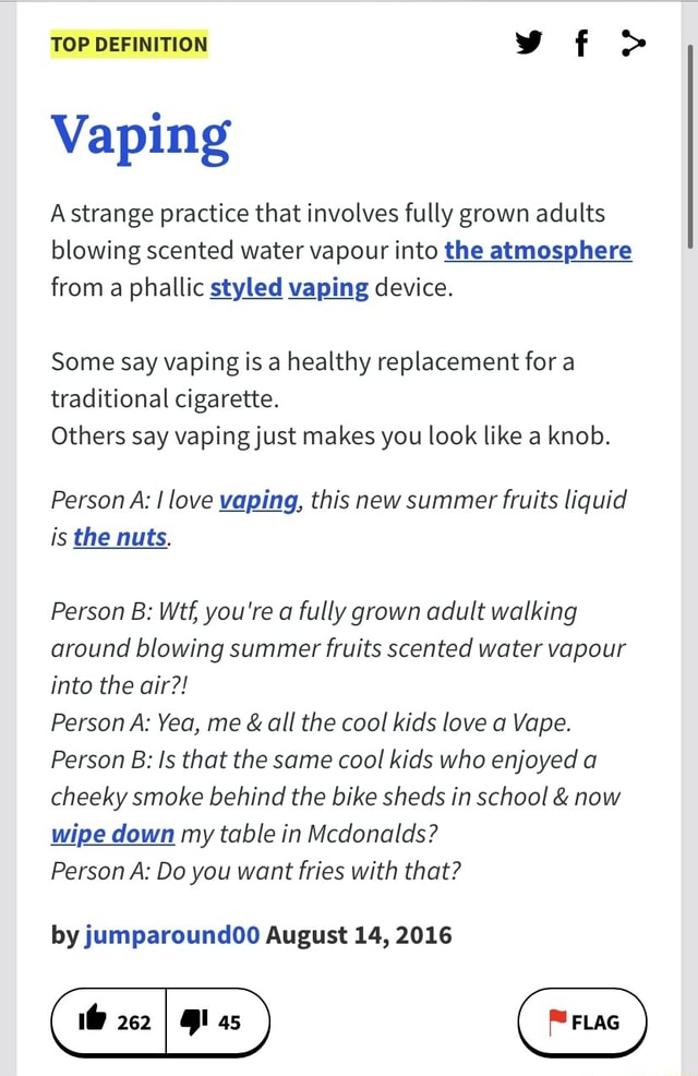 TOP DEFINITION Vaping A strange practice that involves fully grown ...