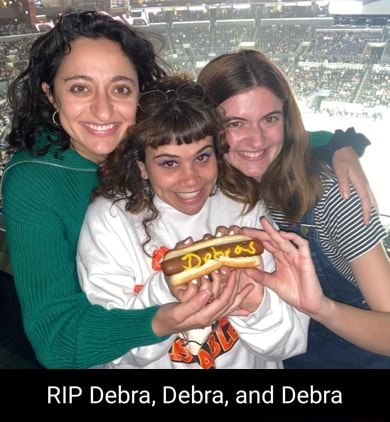 March 30, 2020 - May 23, 2022 - RIP Debra, Debra, and Debra - iFunny