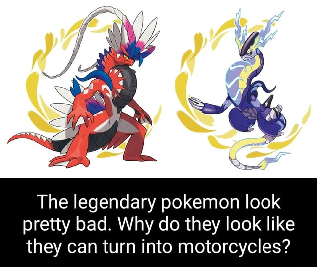 The legendary pokemon look pretty bad. Why do they look like they can ...