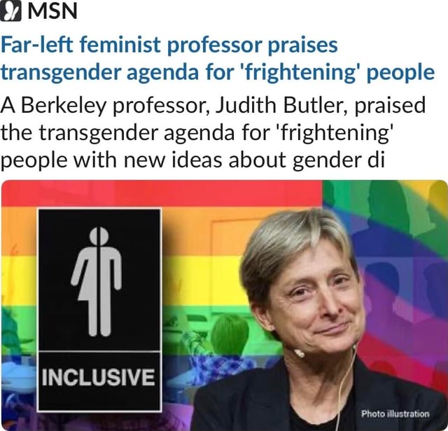 Far-left feminist professor praises transgender agenda for 'frightening ...
