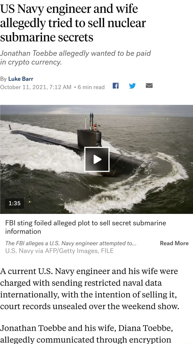 US Navy engineer and wife allegedly tried to sell nuclear submarine ...