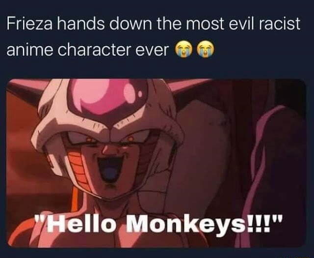 Frieza hands down the most evil racist anime character ever "Hello ...