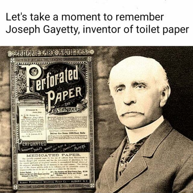 Let's take moment to remember Joseph Gayetty, inventor of toilet paper ...