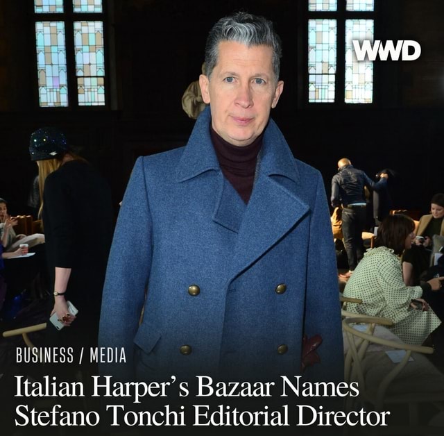 The Italian Harpers Bazaar has named Stefano Tonchi its new editorial ...