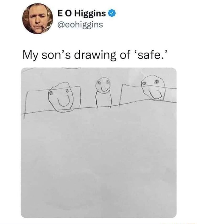 My son's drawing of 'safe.' - iFunny