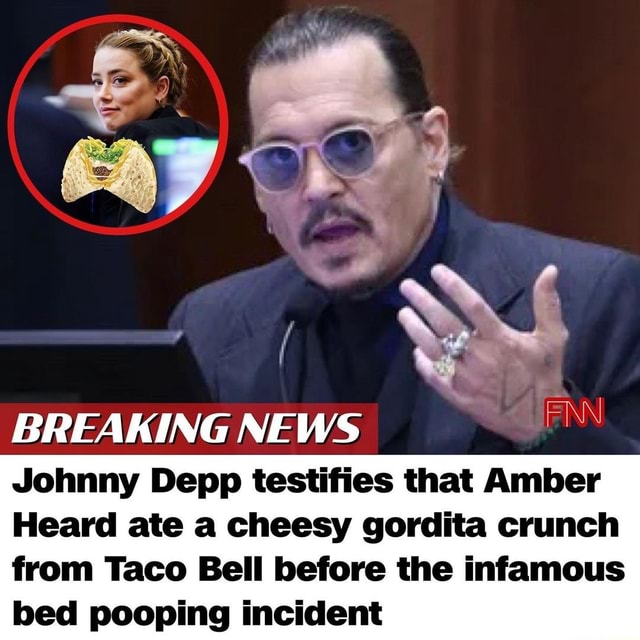 BREAKING NEWS Johnny Depp testifies that Amber Heard ate a cheesy ...