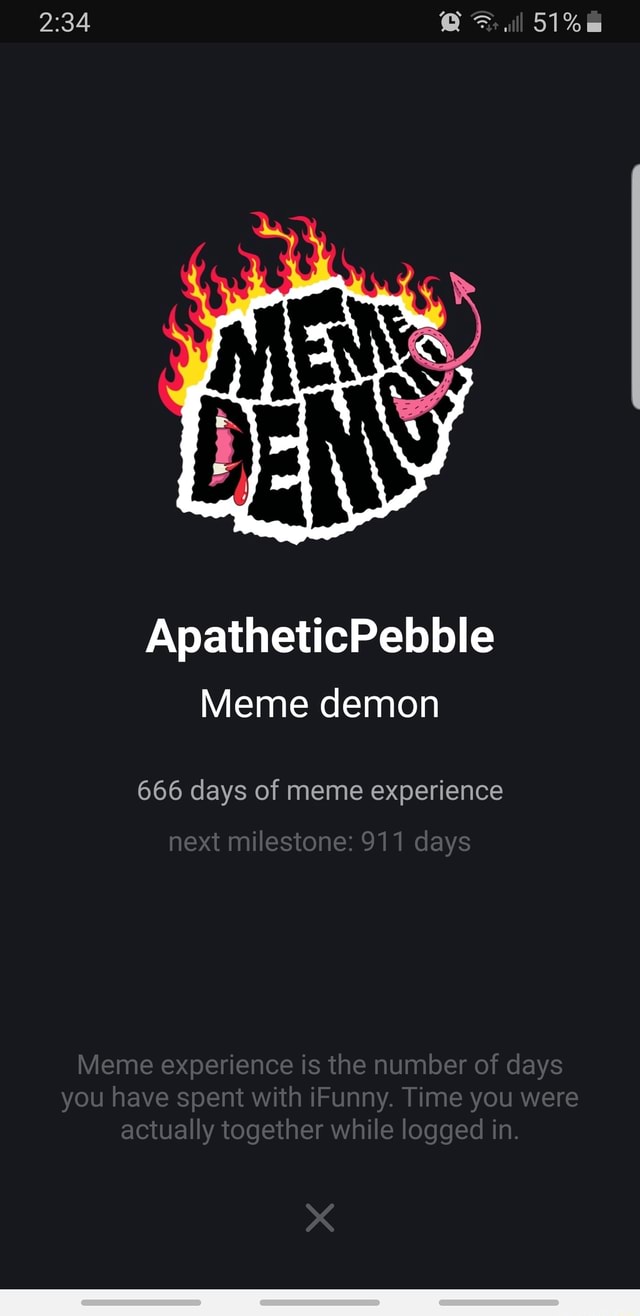 Meme demon 666 days of meme experience - iFunny