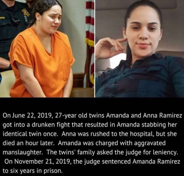 On June 22, 2019, 27-year old twins Amanda and Anna Ramirez got into a ...