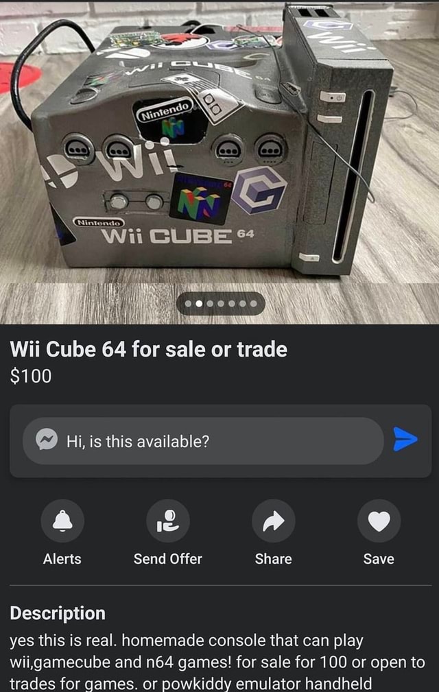 Wii CUBE Wii Cube 64 for sale or trade $100 Hi, is this available ...