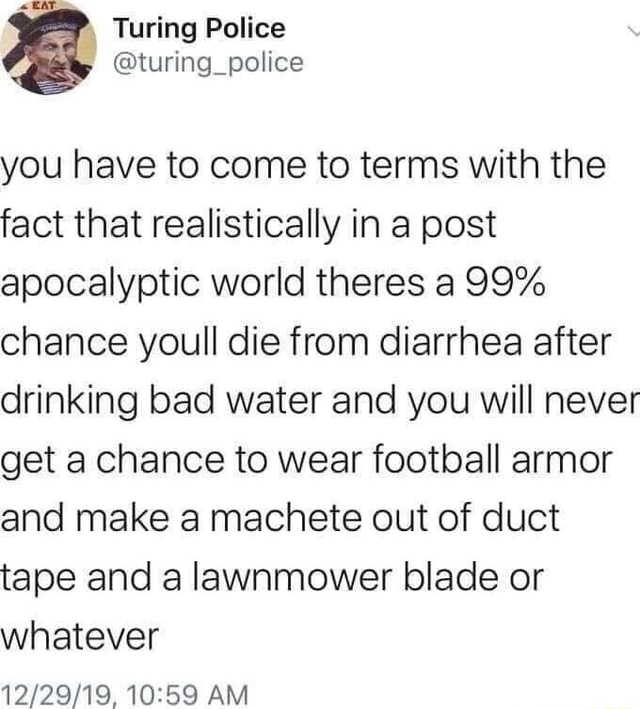 > Turing Police @turing_ _police you have to come to terms with the ...