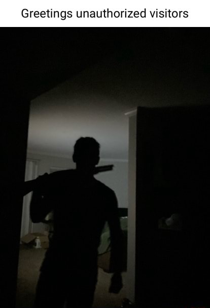 Greetings unauthorized visitors - iFunny