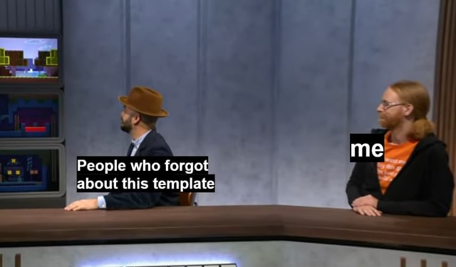 People who forgot about this template me - iFunny