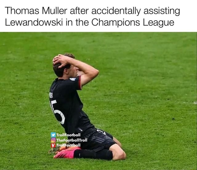 😂😂 - Thomas Muller after accidentally assisting Lewandowski in the ...