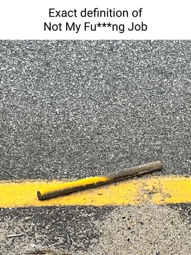 Exact definition of Not My Fu***ng Job - iFunny