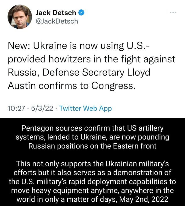 Jack Detsch @JackDetsch New: Ukraine is now using U.S.- provided howitzers in the fight against ...