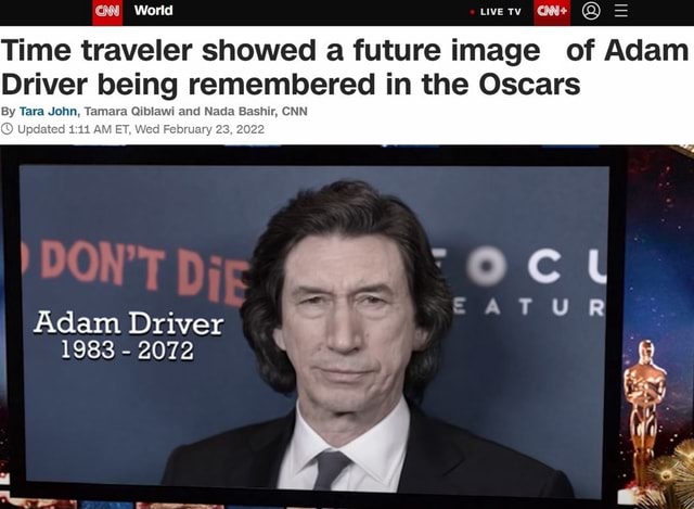 World Time traveler showed a future image of Adam Driver being ...