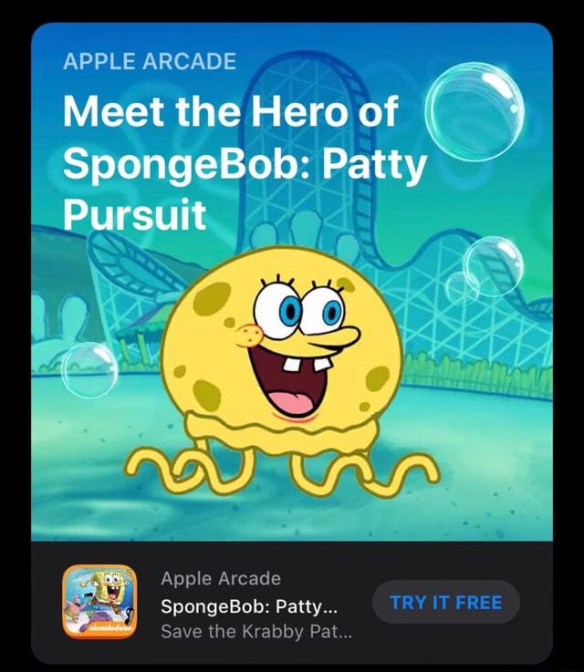 Apple Arcade i} SpongeBob: Patty... TRY IT FREE the Krabby - iFunny