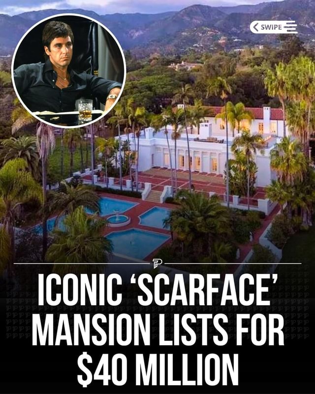 El Fureidis in Montecito, featured as the lavish residence in “Scarface ...