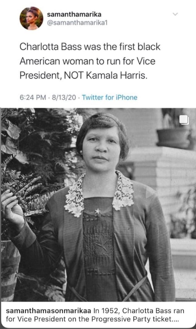 Samanthamarike Charlotta Bass was the first black American woman to run ...