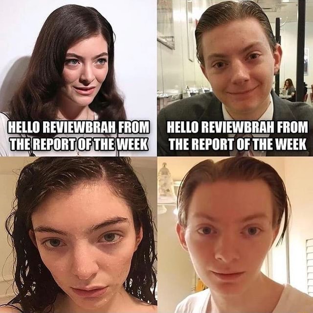 HELLO REVIEWERAH FROM I HELLO REVIEWBRAH FROM 'THE REPORT OF THE WEEK I ...