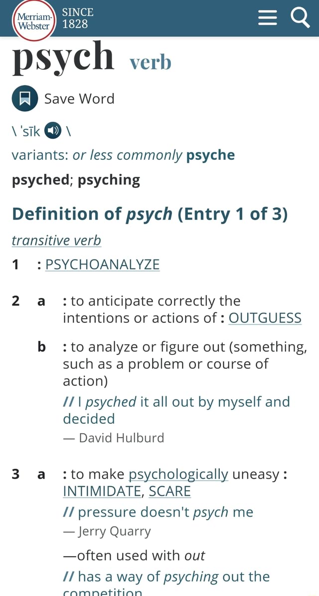 P sych verb © Save Word variants: or less commonly psyche psyched ...