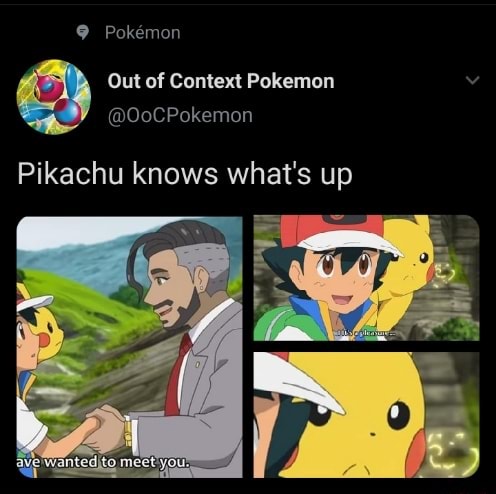 Out of Context Pokemon v Pokmon Pikachu knows what's up - iFunny