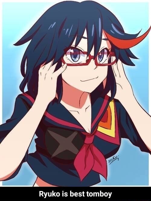 Ryuko is best tomboy - Ryuko is best tomboy - iFunny