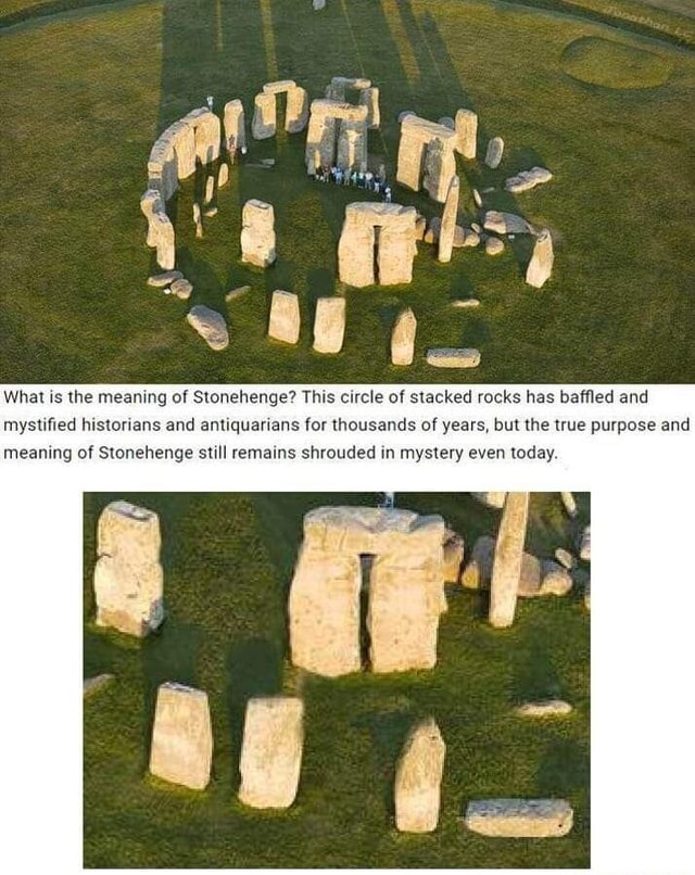 What is the meaning of Stonehenge? This circle of stacked rocks has ...