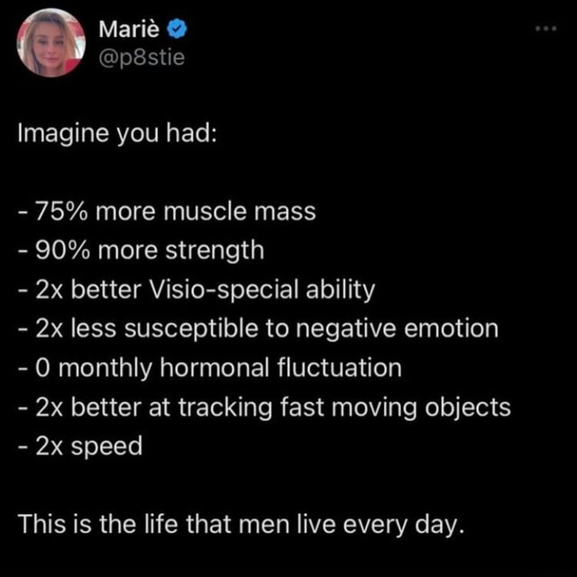 Mari @ @p8stie Imagine you had: - 75% more muscle mass - 90% more ...