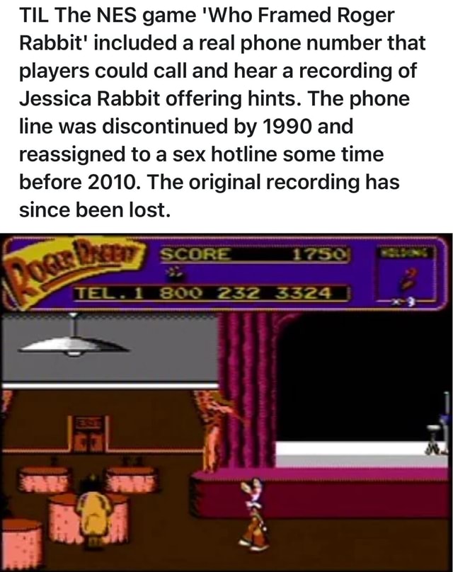 TIL The NES game 'Who Framed Roger Rabbit' included a real phone number ...