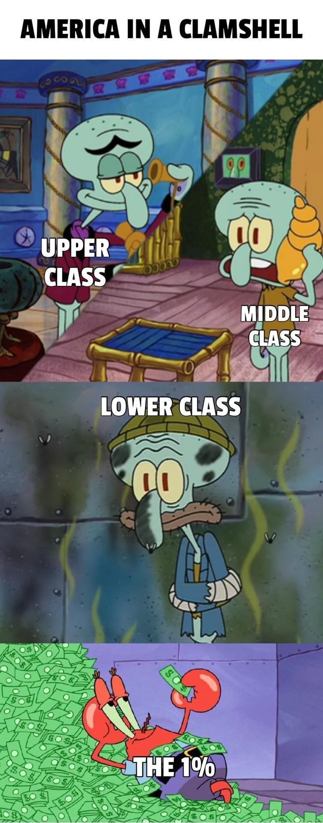 AMERICA IN A CLAMSHELL LOWER CLASS - iFunny