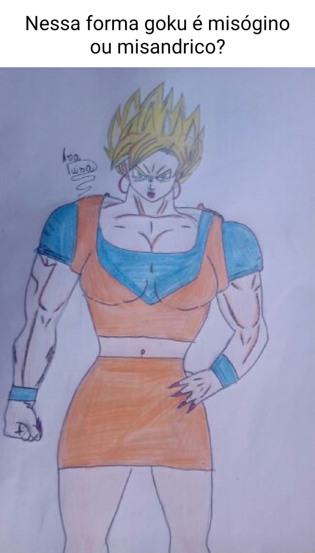 Nessa forma goku é misógino ou misandrico? - seo.title