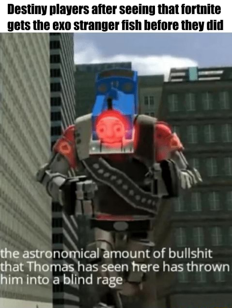 Destiny players after seeing that fortnite gets the exo stranger fish ...