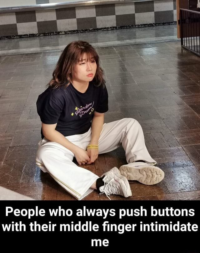 Sad People who always push buttons with their middle finger intimidate ...