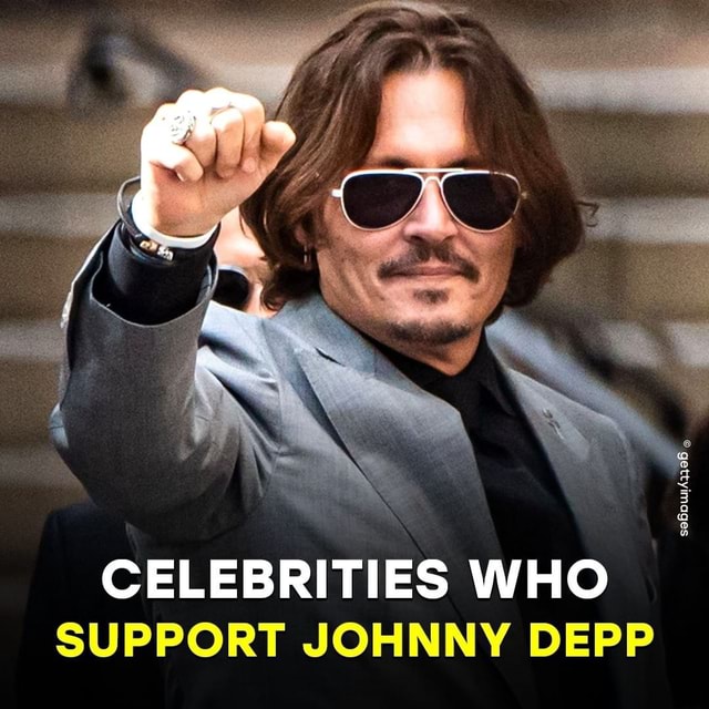 CELEBRITIES WHO SUPPORT JOHNNY DEPP - iFunny