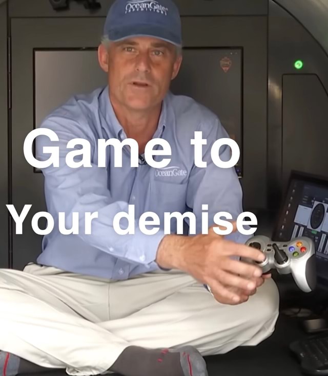 Game to Your demise - iFunny