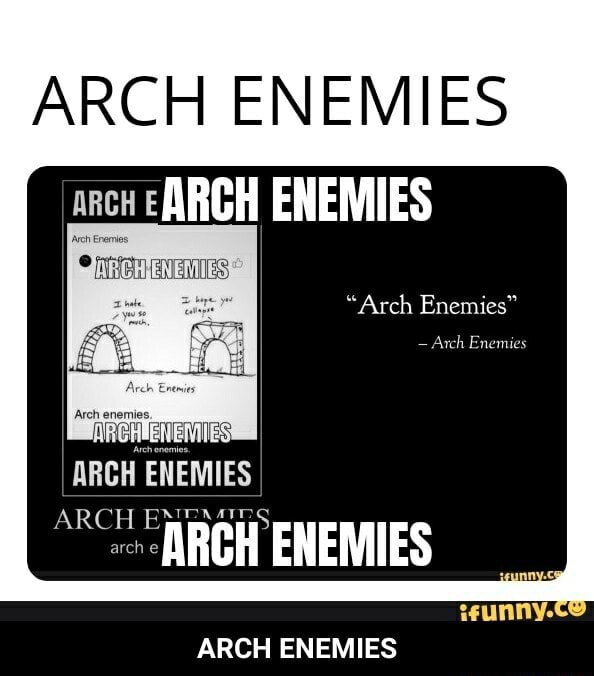 ARCH ENEMIES ARCH ARCH ENEMIES "Arch Enemies" - Arch Enemies NMIIES ...