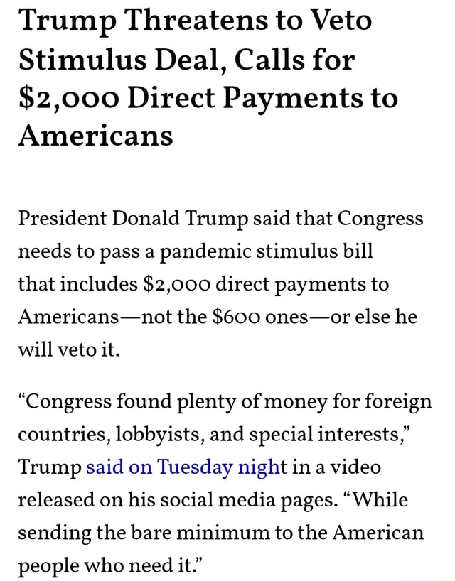 Trump Threatens to Veto Stimulus Deal, Calls for $2,000 Direct Payments ...