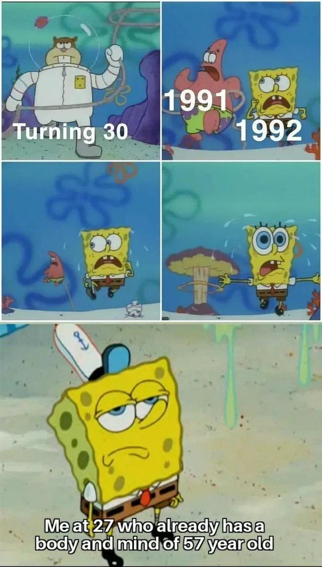 Another Friday Night, Another Stack of Memes - Turning 30 1992 Me at 27 ...