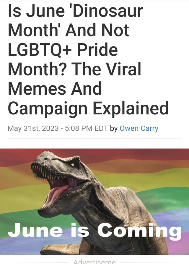 Is June Dinosaur Month' And Not LGBTQ+ Pride Month? The Viral Memes And ...